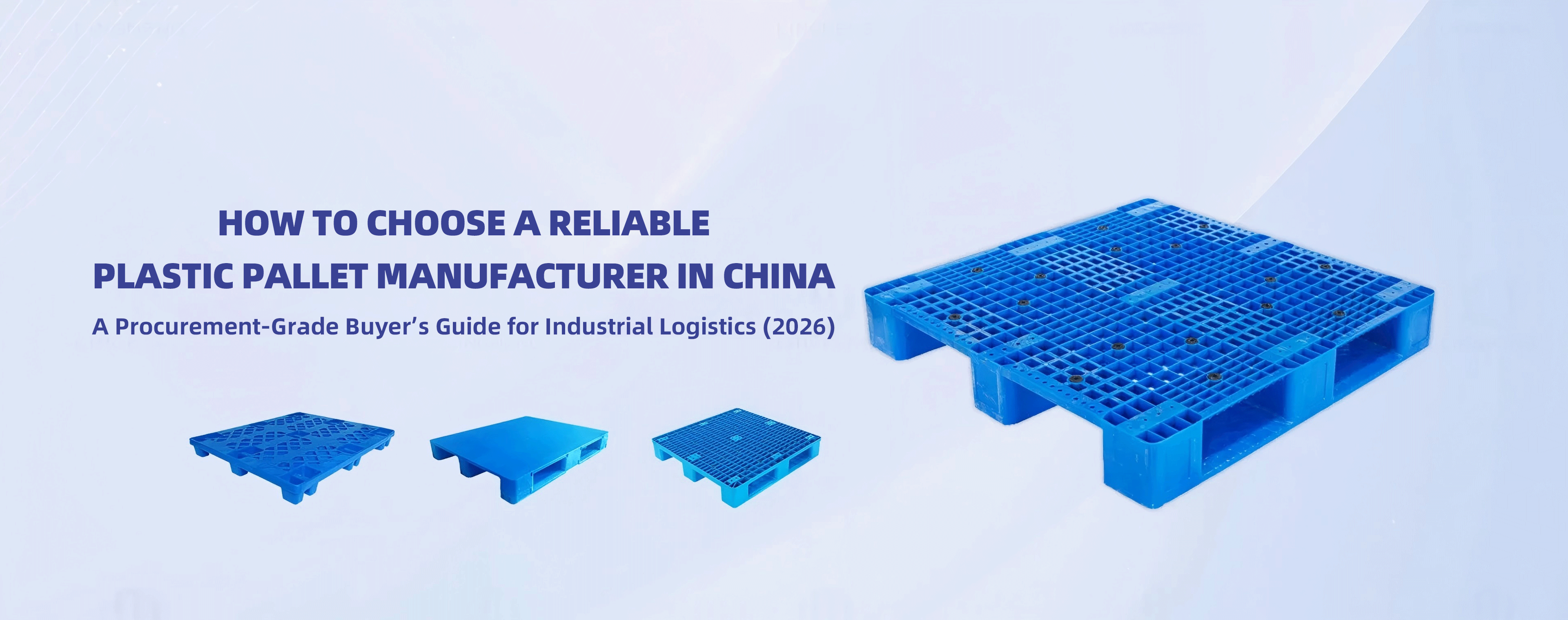 How To Choose A Reliable Plastic Pallet Manufacturer in China——A ...